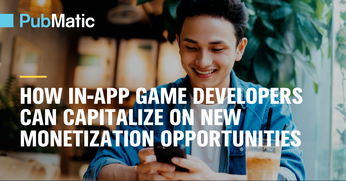 How In-App Game Developers can Capitalize on New Monetization ...