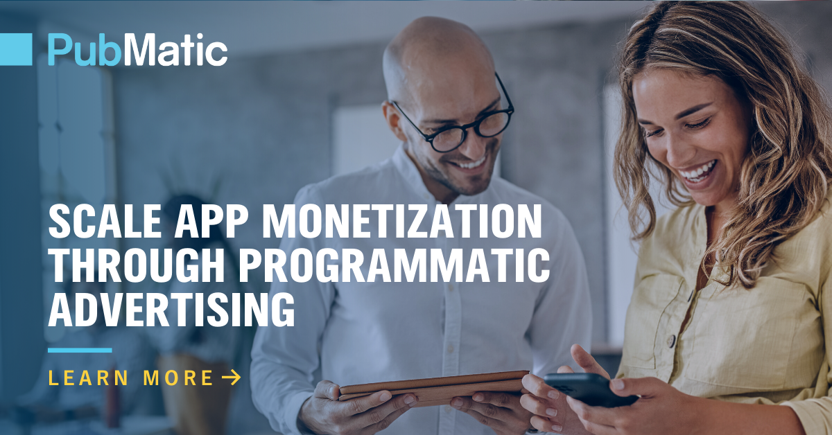 Programmatic Advertising In-App Scales Mobile Monetization | PubMatic
