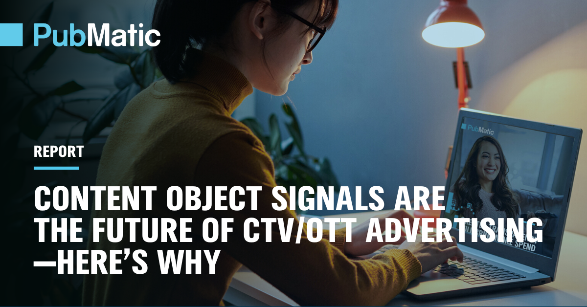 The Future of CTV/OTT Advertising is Content Object Signals