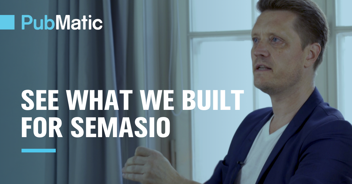 See What We Built For Semasio | PubMatic