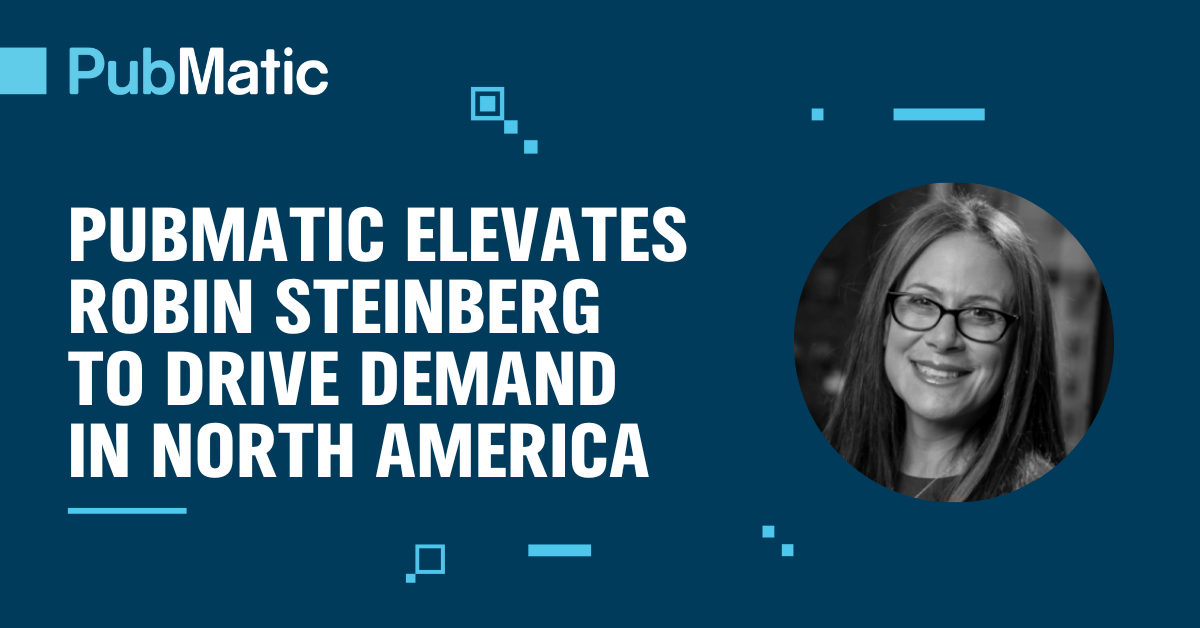 PubMatic Elevates Robin Steinberg to Drive Demand in North America ...