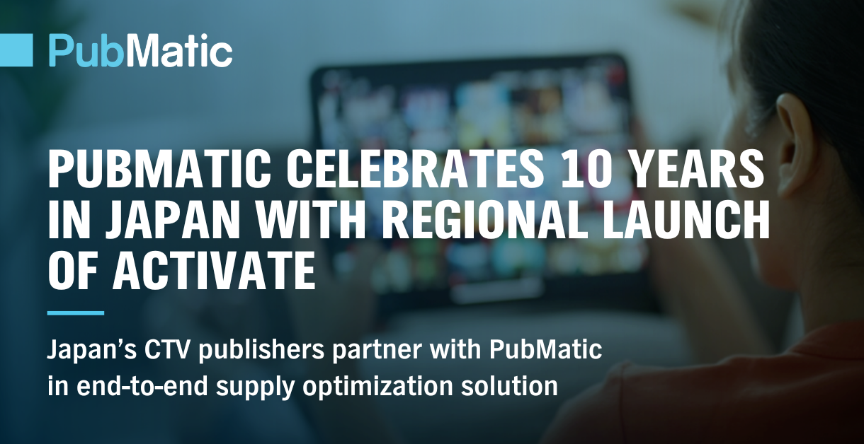 PubMatic Celebrates 10 Years in Japan with Regional Launch of Activate ...