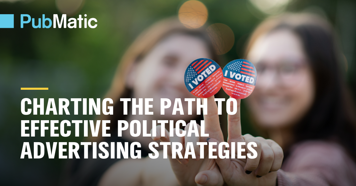 Political Advertising Playbook: Political Ad Strategy | PubMatic