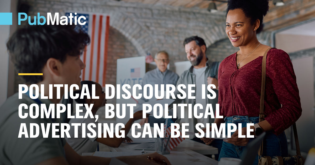 How to Simplify Political Advertising in 2024 with PubMatic | PubMatic Blog