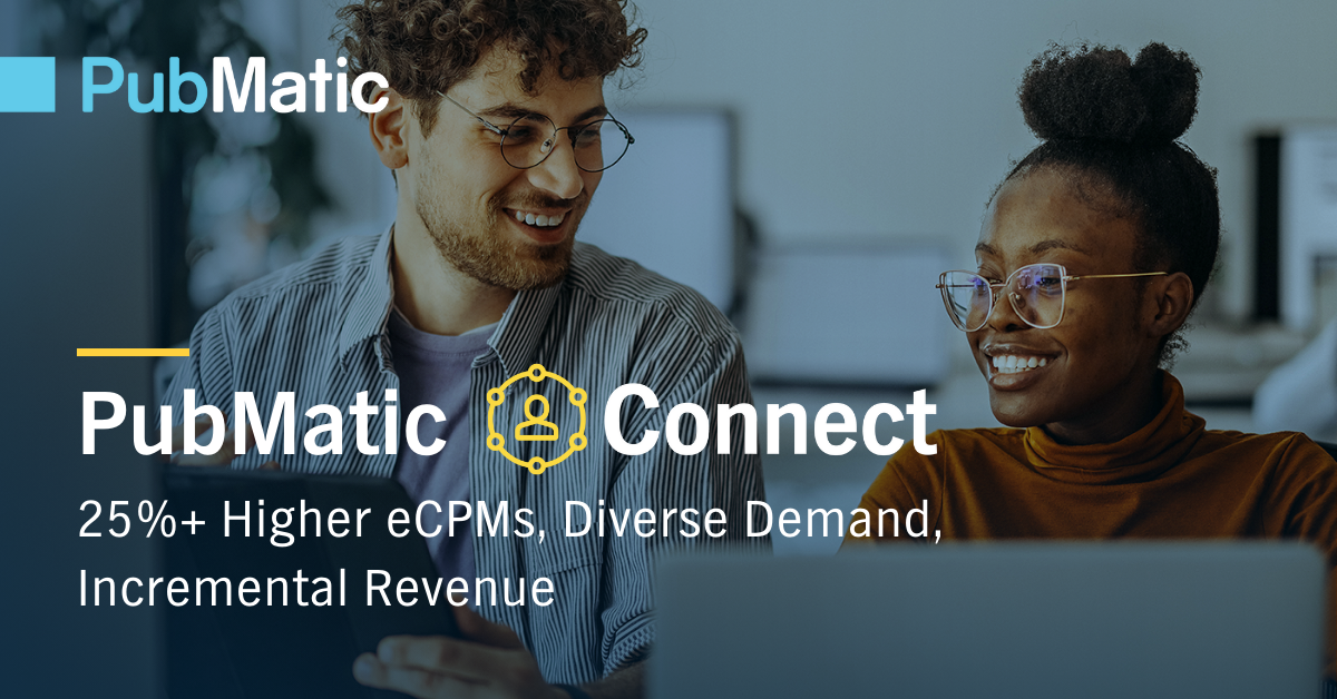 PubMatic’s Connect Platform for Curation Delivers for Publishers: Drives 25%+ Higher eCPMs ...